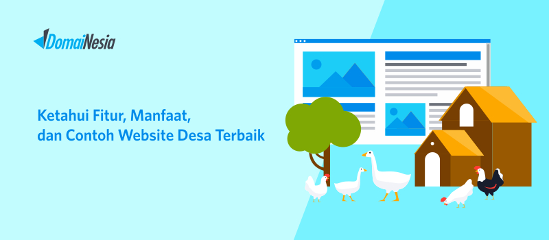 Ketahui Fitur, Manfaat, dan Contoh Website Desa Terbaik