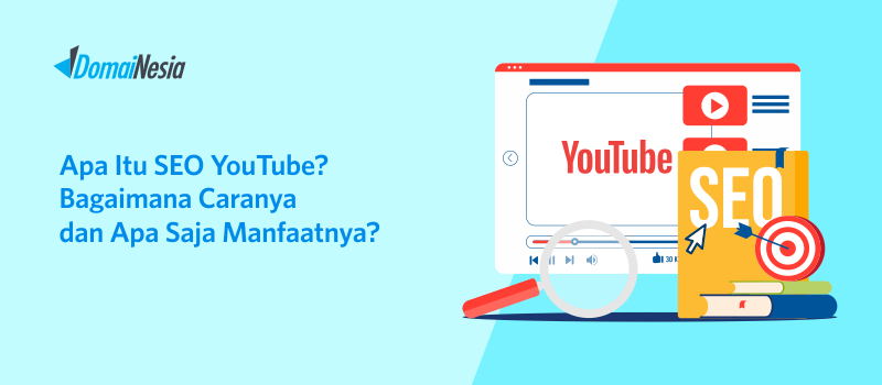 Apa Itu SEO YouTube? Bagaimana Caranya dan Apa Manfaatnya?