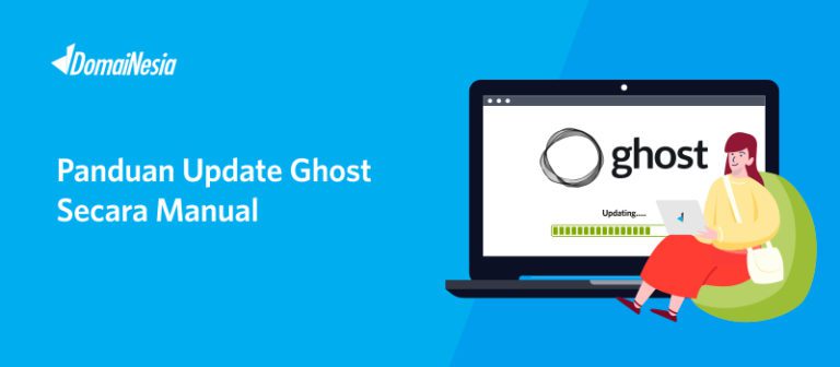 Panduan Update Ghost Secara Manual - DomaiNesia