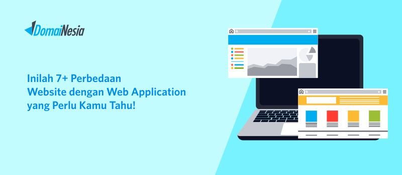 7+ Perbedaan Website & Web Application yang Perlu Kamu Tahu!