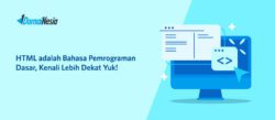 Pengertian HTML, Fungsi dan Struktur dan Contohnya