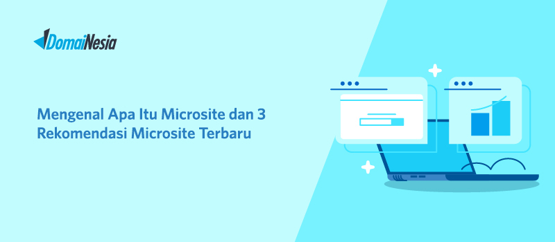 Mengenal Microsite dan 3 Rekomendasi Microsite Terbaru