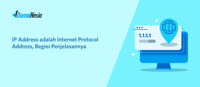 IP Address adalah: Pengertian, Fungsi, dan Cara Kerjanya