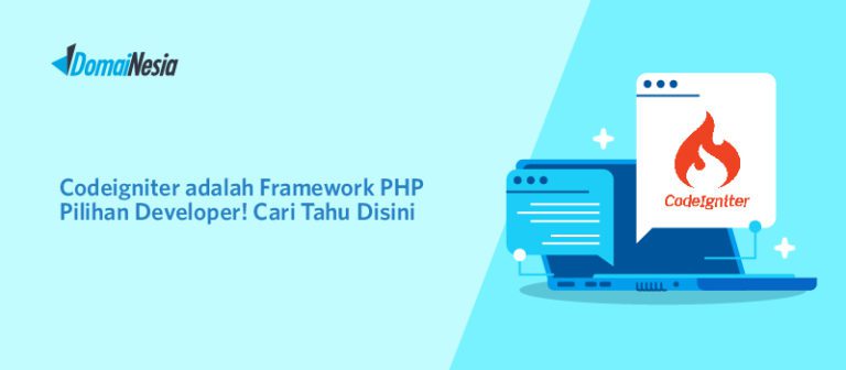 Codeigniter adalah Framework PHP Pilihan Developer! Cari Tahu Disini