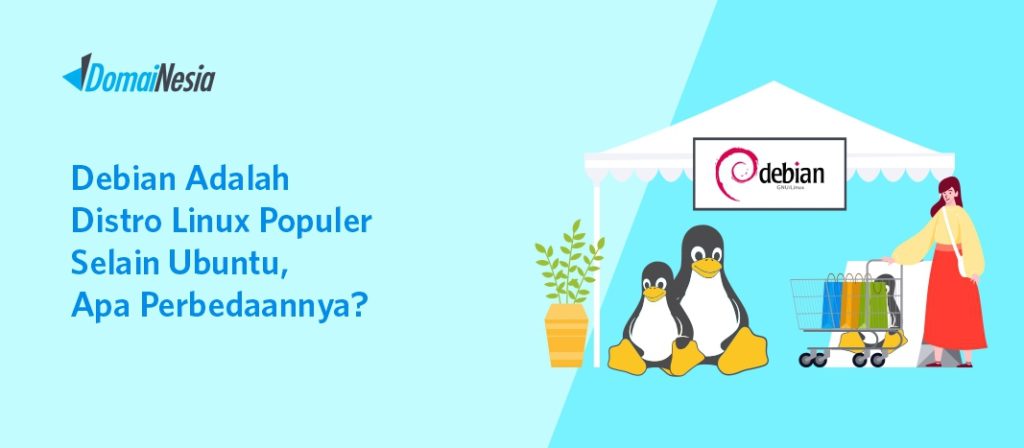 Debian adalah Sistem Operasi Gratis dan Open Source Terbaik