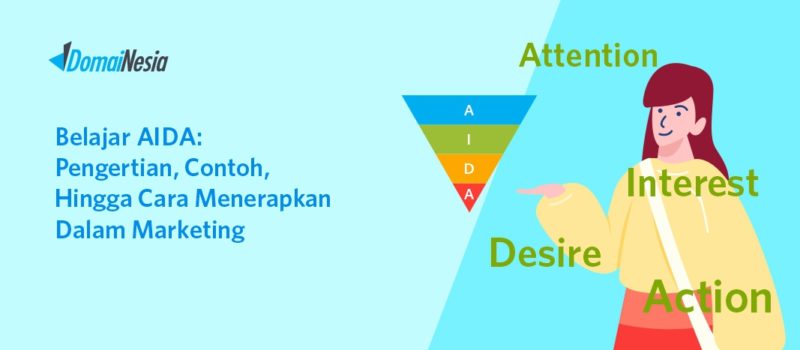 Belajar AIDA: Pengertian, Contoh, dan Cara dalam Marketing