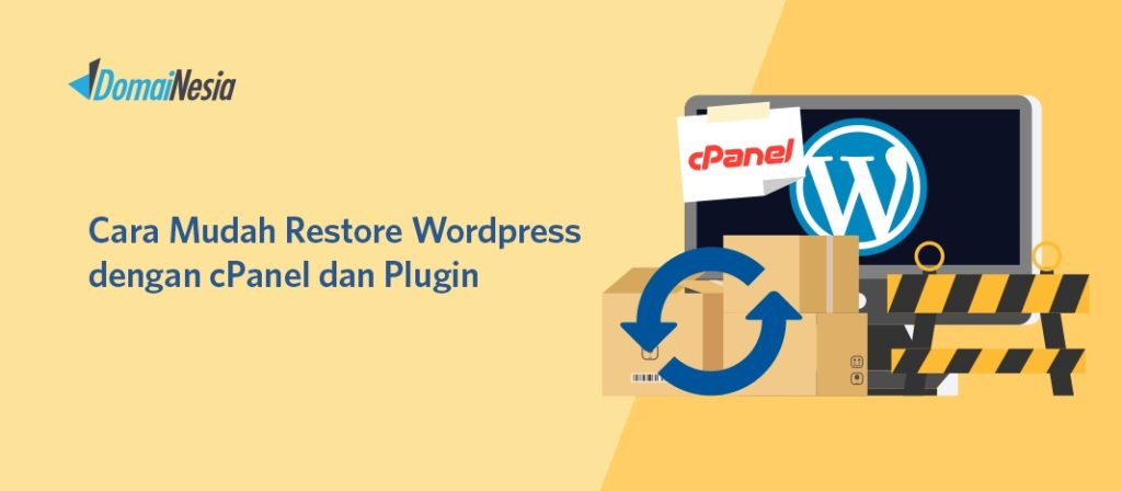 Cara Mudah Restore Wordpress Dengan cPanel dan Plugin Cara Mudah Restore Wordpress Dengan cPanel dan Plugin