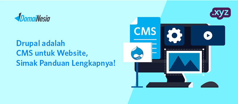 Drupal adalah CMS Untuk Website, Simak Panduan Lengkapnya!
