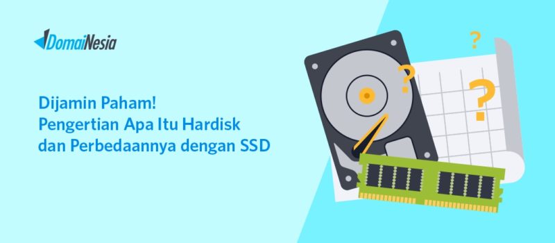 Dijamin Paham! Pengertian Apa Itu Hardisk dan Perbedaannya dengan SSD