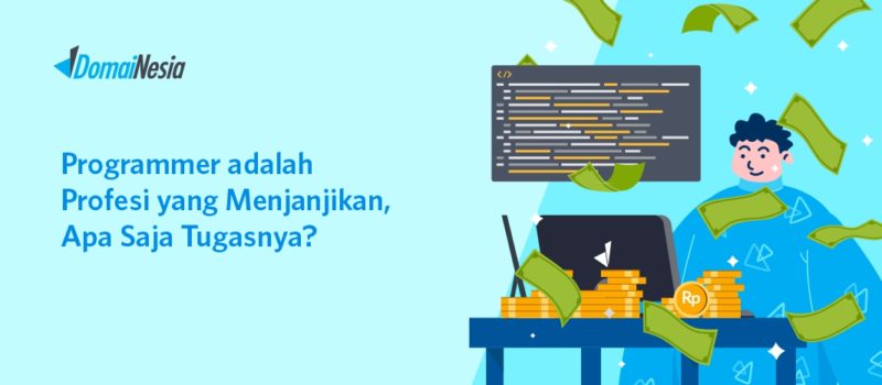 Programmer adalah Profesi yang Menantang, Apa saja Tugasnya?