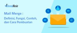 Mail Merge: Definisi, Fungsi, Contoh, dan Cara Pembuatan