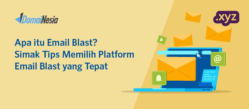 Simak Tips Memilih Platform Email Blast yang Tepat