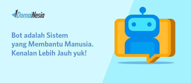 Bot adalah Asisten Digital Canggih di Era Modern