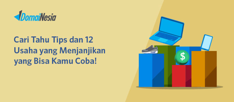 12 Usaha Menjanjikan dan Tips Sukses yang Bisa Kamu Coba