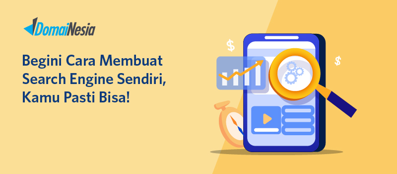 Begini Cara Membuat Search Engine Sendiri, Kamu Pasti Bisa!