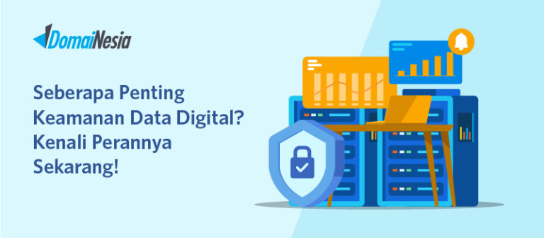 Seberapa Penting Keamanan Data Digital? Kenali Perannya!