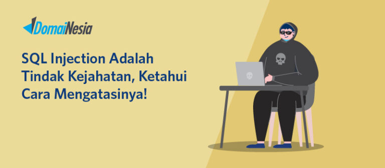 SQL Injection adalah Kejahatan, Ketahui Cara Mengatasinya