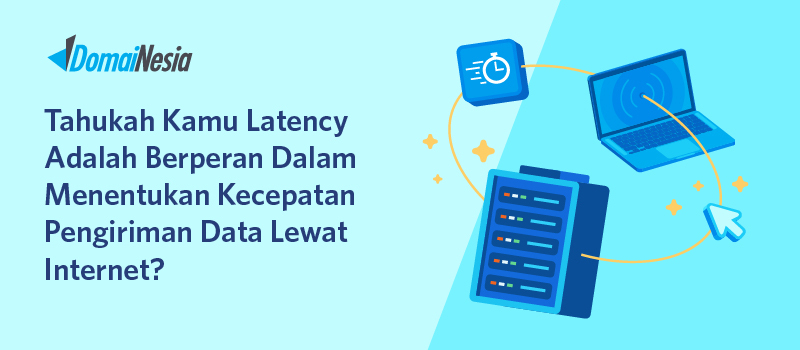 Latency adalah: Kecepatan Pengiriman Data melalui Internet