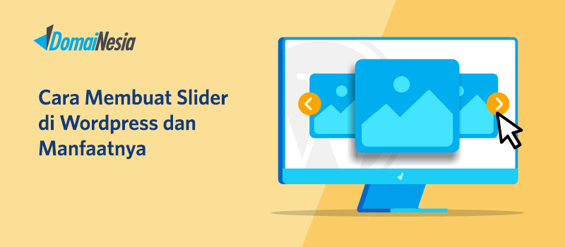 Cara Membuat Slider di Wordpress dan Manfaatnya