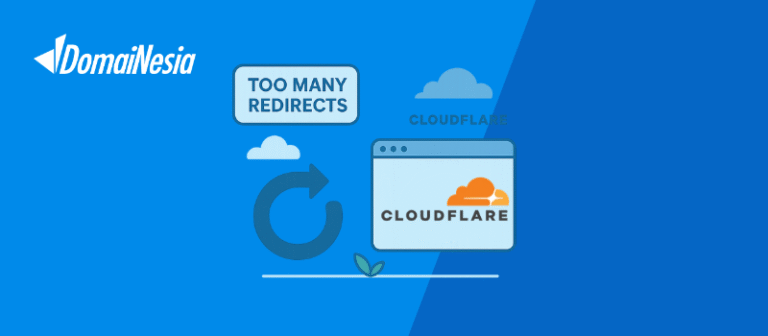 Fix Error “Too Many Redirects” Akibat Looping di Cloudflare - DomaiNesia