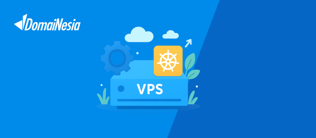 Cara Instal dan Setup Kubernetes Cluster di VPS, Lengkap!